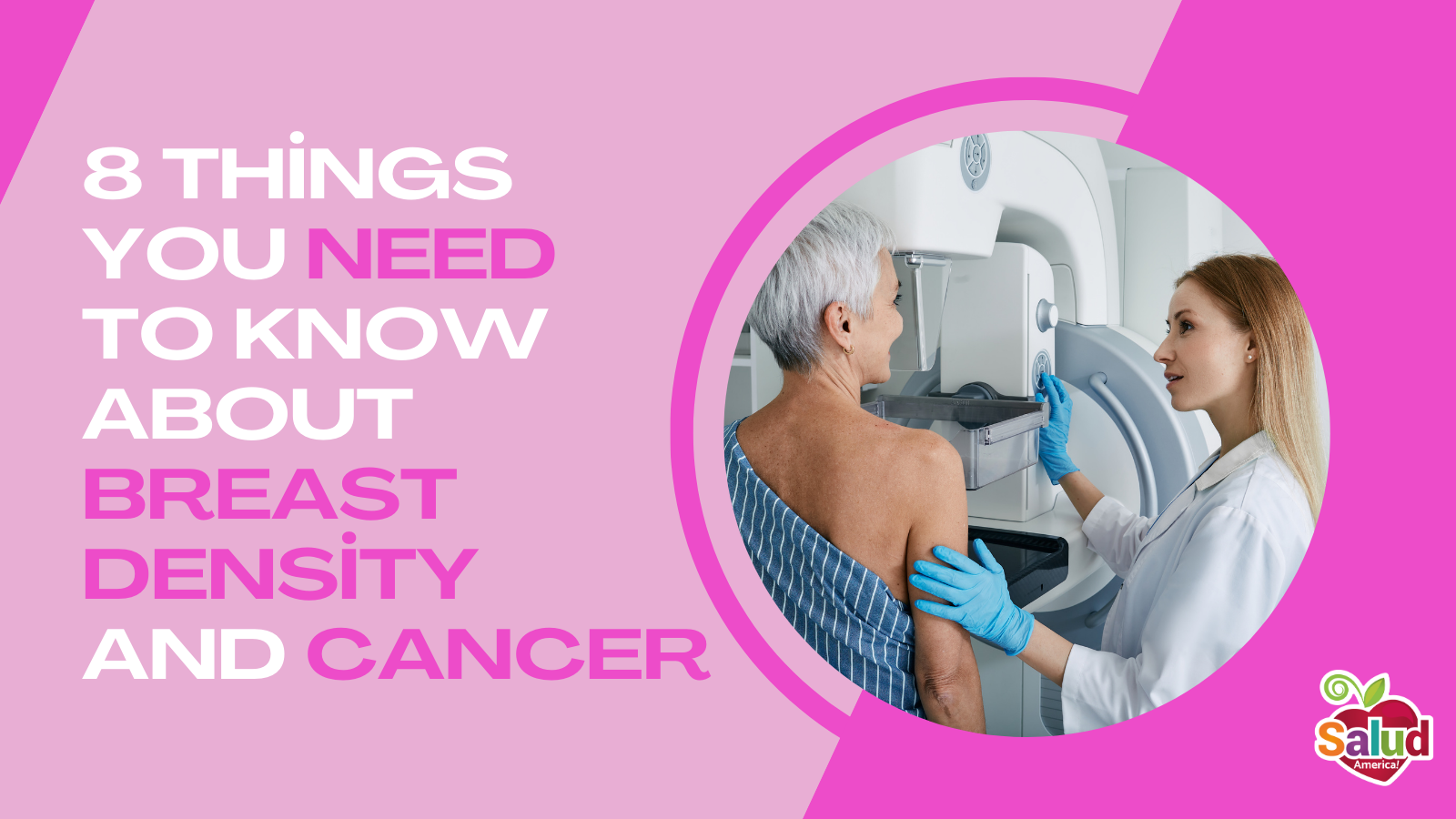 8 Things You Need to Know about Breast Density and Cancer - Salud America